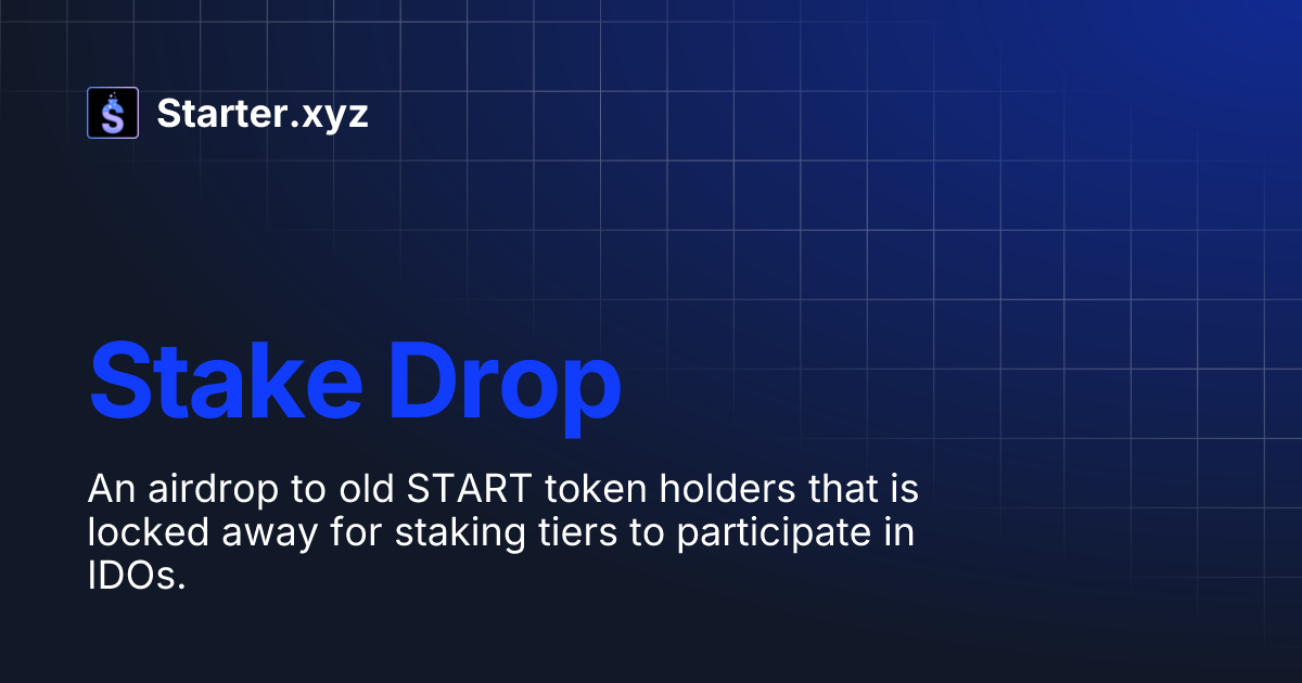 Stake Drop | Starter.xyz